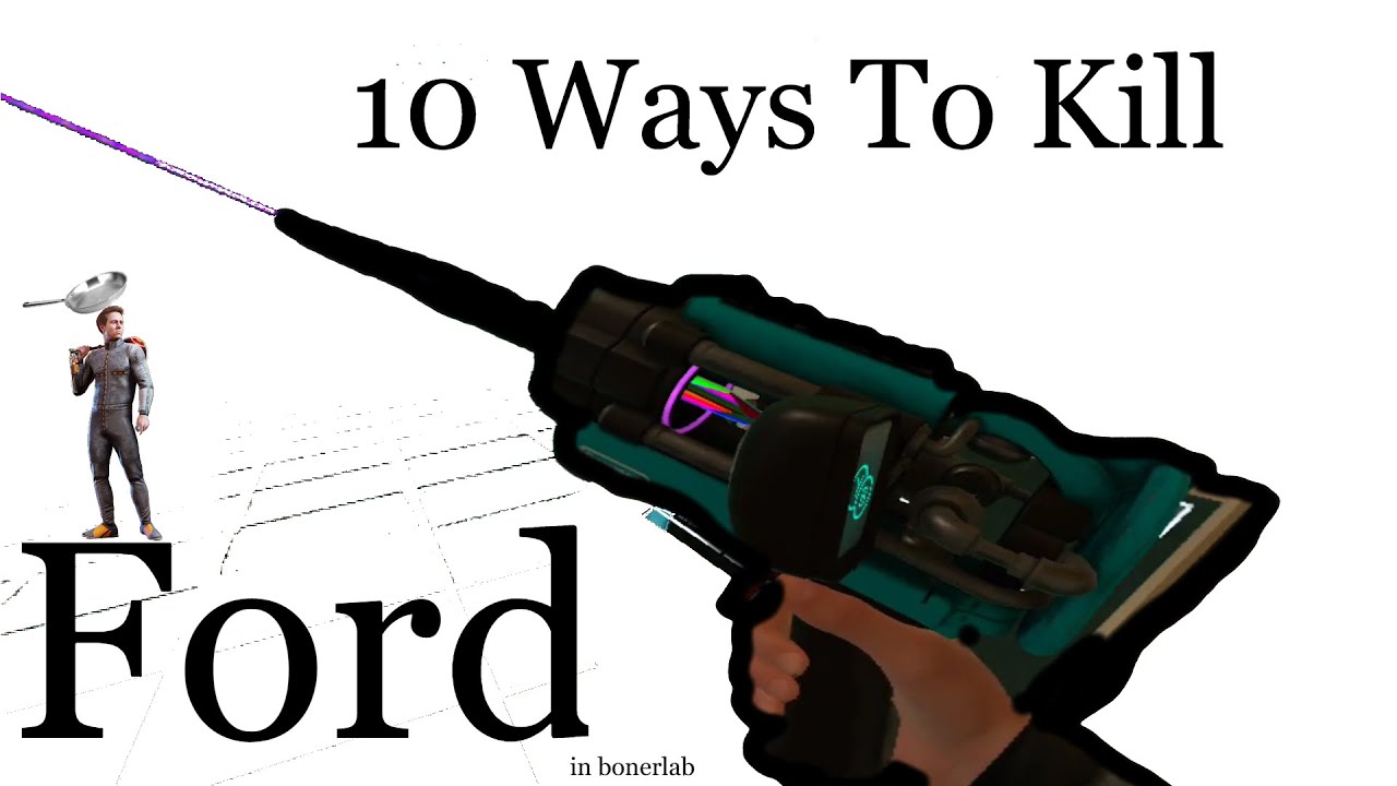 10 Ways To Kill Ford In Bonelab - YouTube