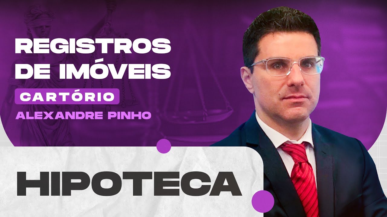 Hipoteca | Registros de Imóveis| Cartório | Alexandre Pinho - YouTube