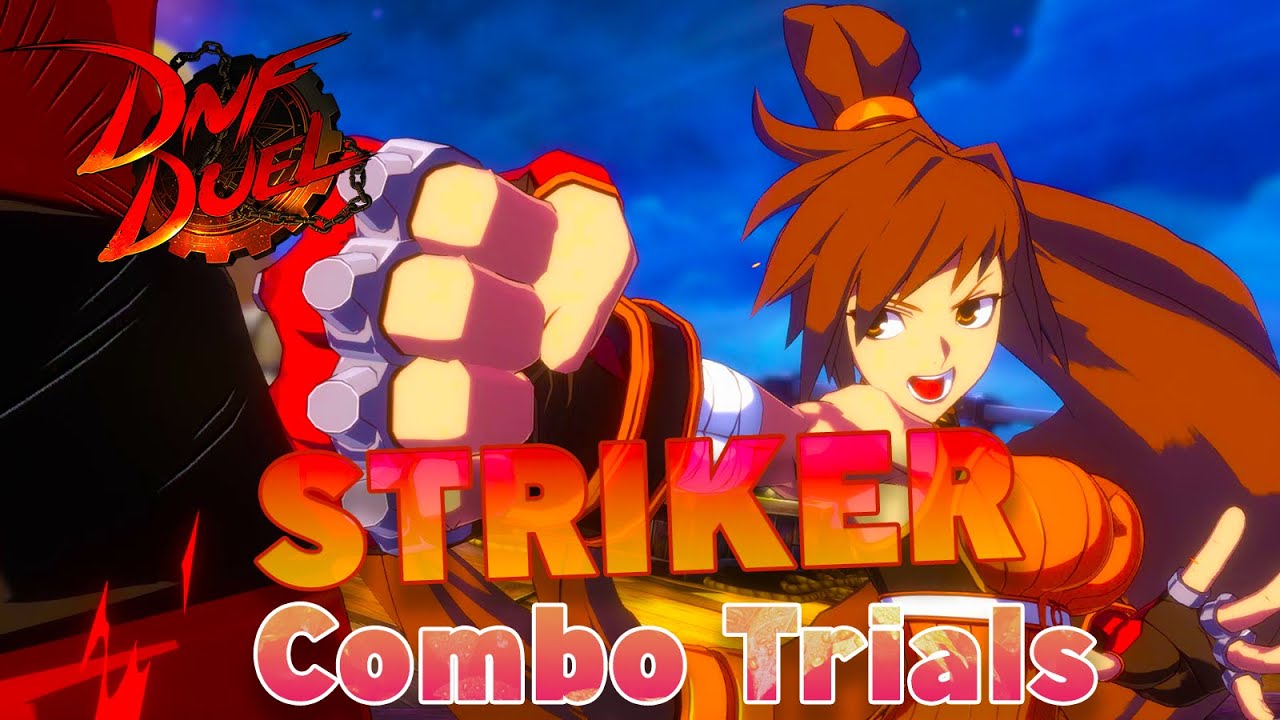 DNF Duel - Striker Combo Trials - YouTube
