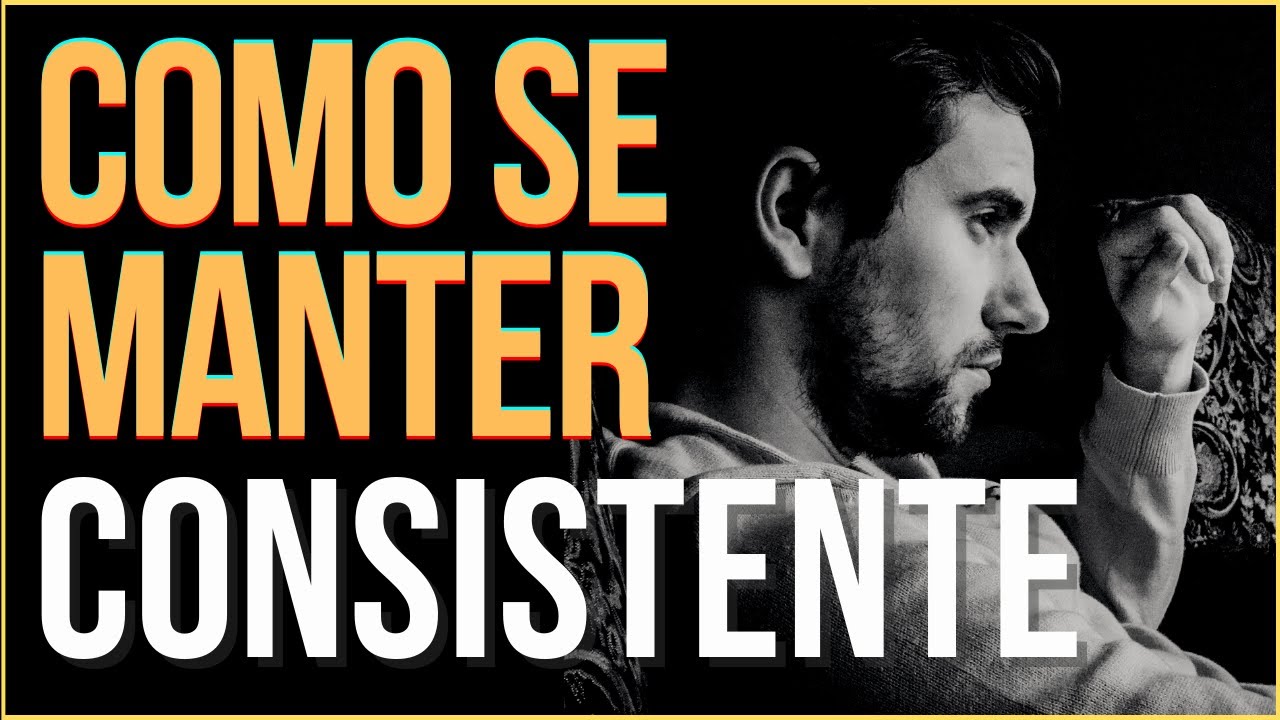 COMO SE MANTER CONSISTENTE - APRENDA INTELIGÊNCIA EMOCIONAL ...
