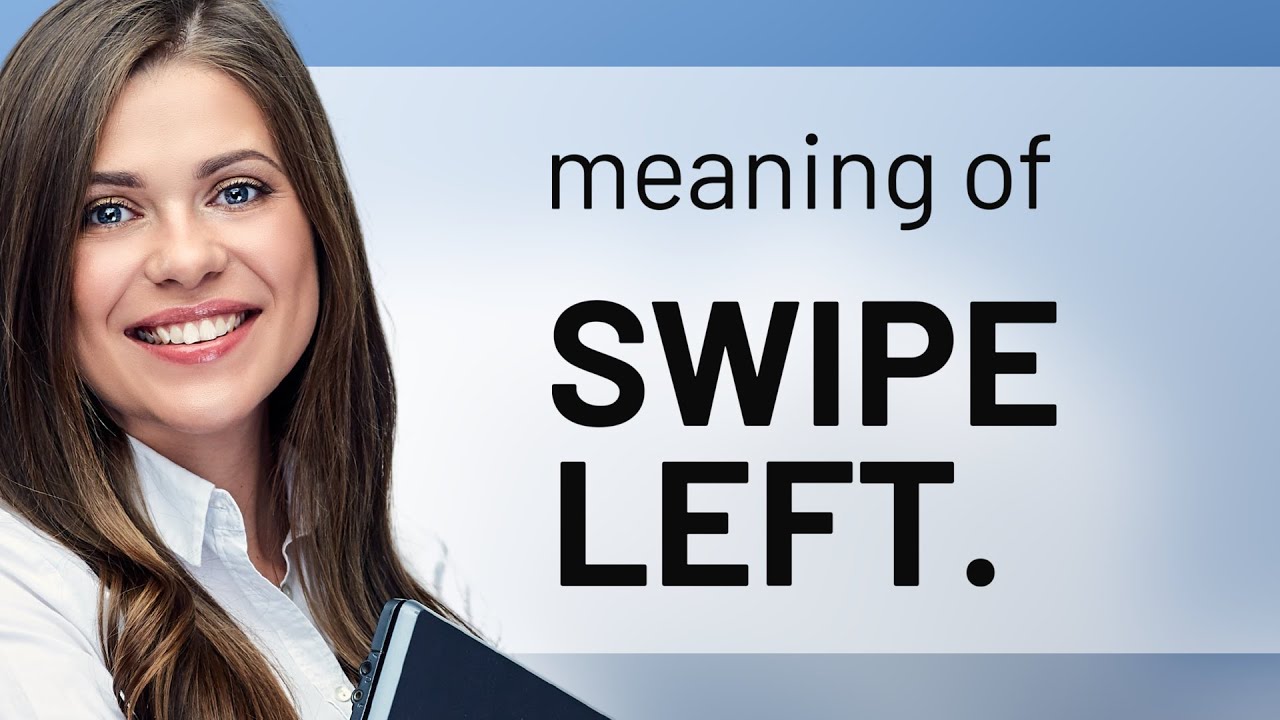Understanding "Swipe Left": A Guide for English Learners - YouTube