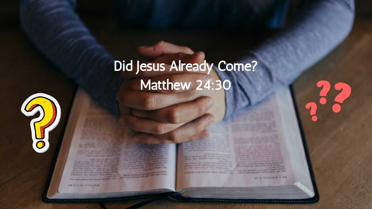 Did Jesus Already Come? - YouTube