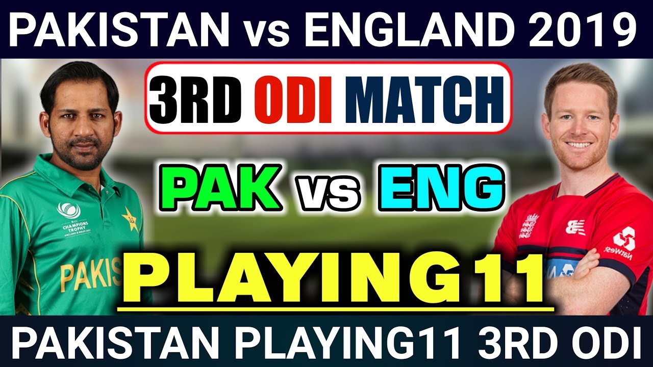 Pakistan vs England 3rd Odi 2019 Playing Xi | Pak vs Eng 3rd One-day ...