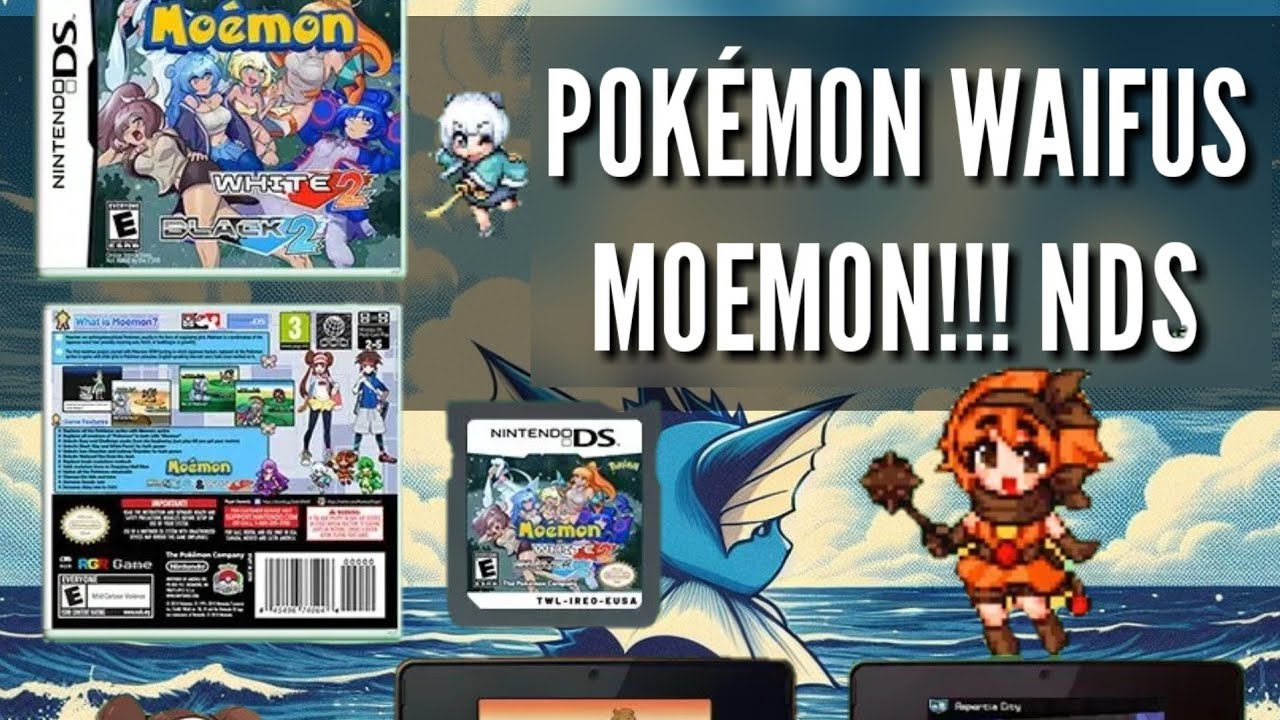 POKÉMON VERSIÓN WAIFUS!! MOEMON NDS!! - YouTube
