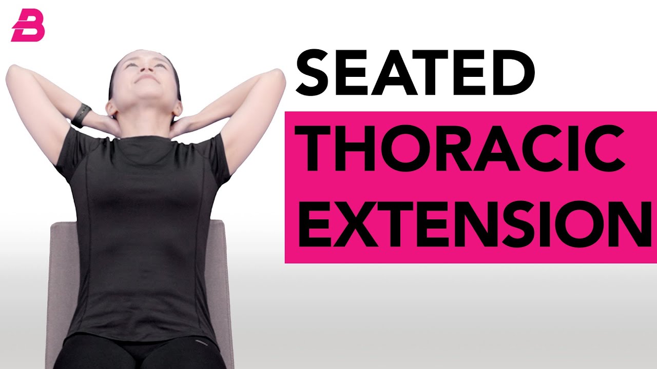 SEATED THORACIC EXTENSION | Exercise Guide - YouTube