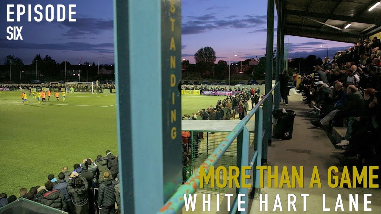 MORE THAN A GAME WHITE HART LANE - EPISODE 6 - YouTube