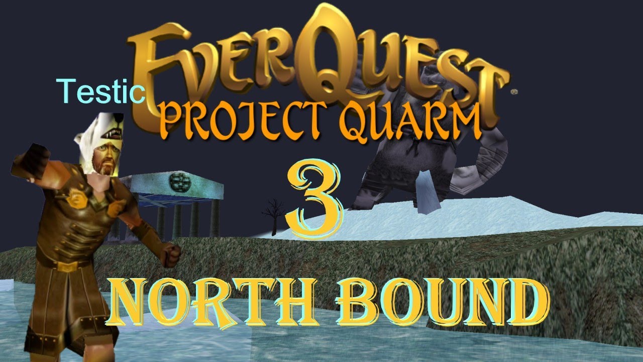 EverQuest | Project Quarm | North Bound | Ep 3 - YouTube