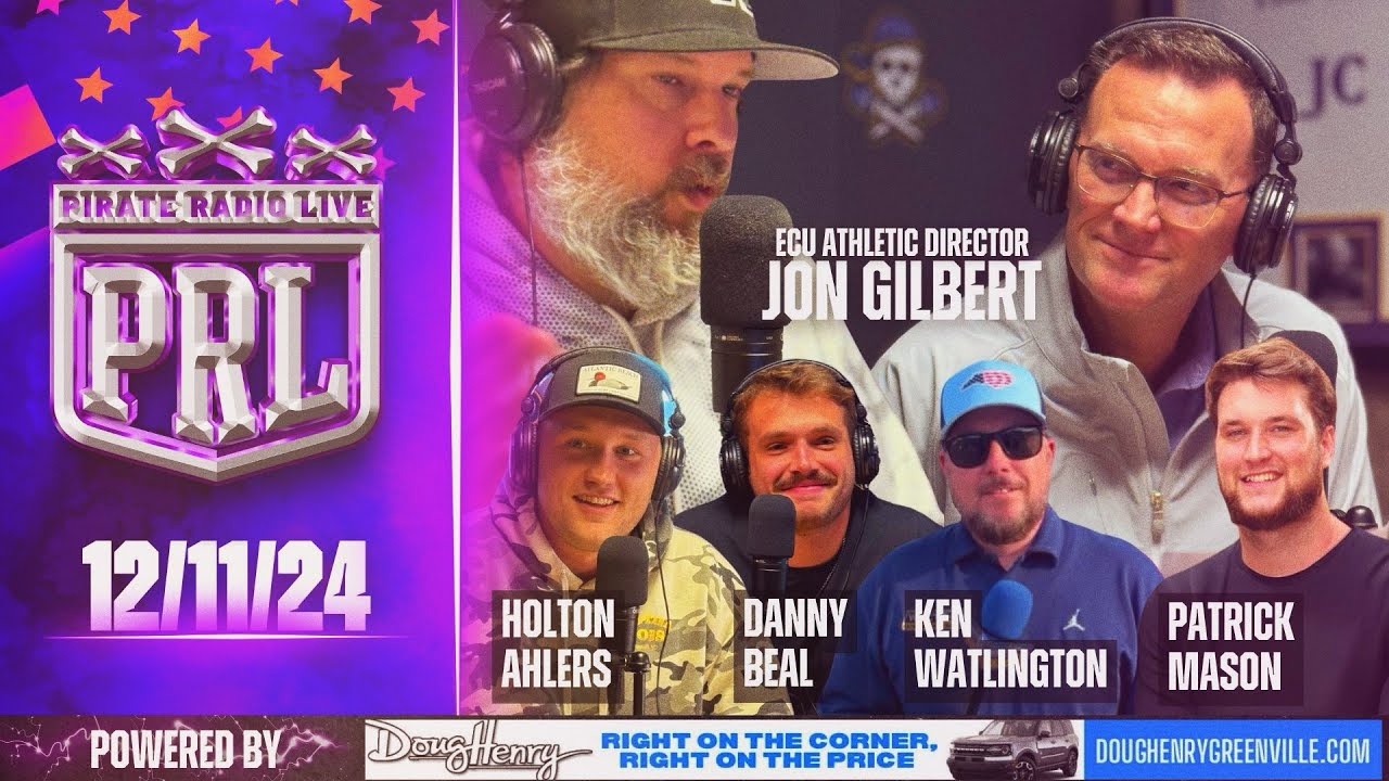 Pirate Radio Live - 12/11/2024 - ECU Athletic Director Jon Gilbert ...