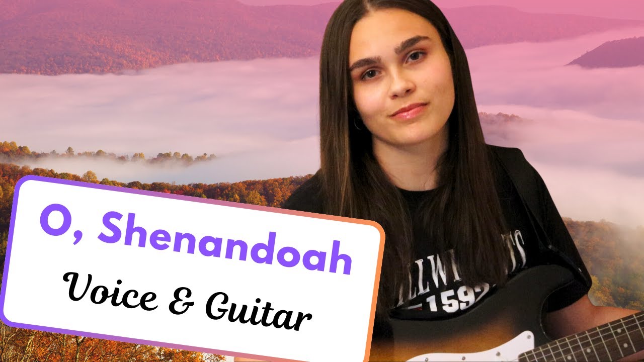 OH SHENANDOAH - Voice and Guitar Cover of an American Folk Song - YouTube