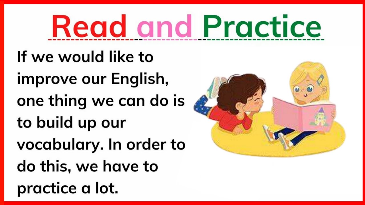 Reading practice to improve your pronunciation| Improve Our English ...