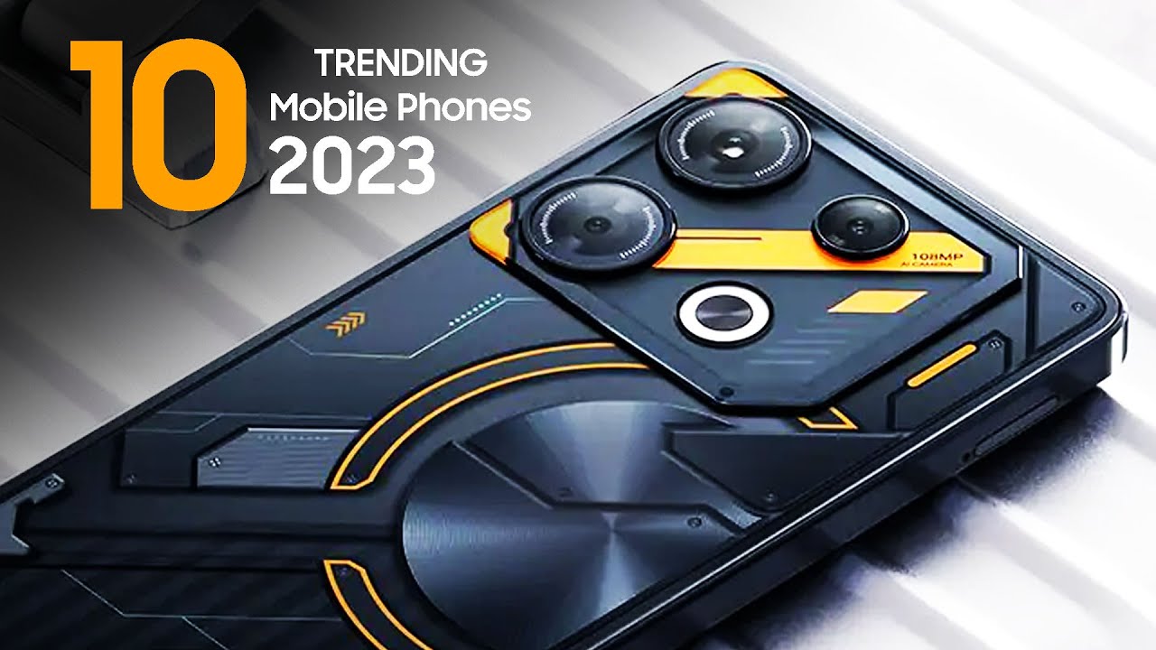 Top 10 Best High-Rated Mobile Phones 2023 — Extreme Smartphones 2023 ...