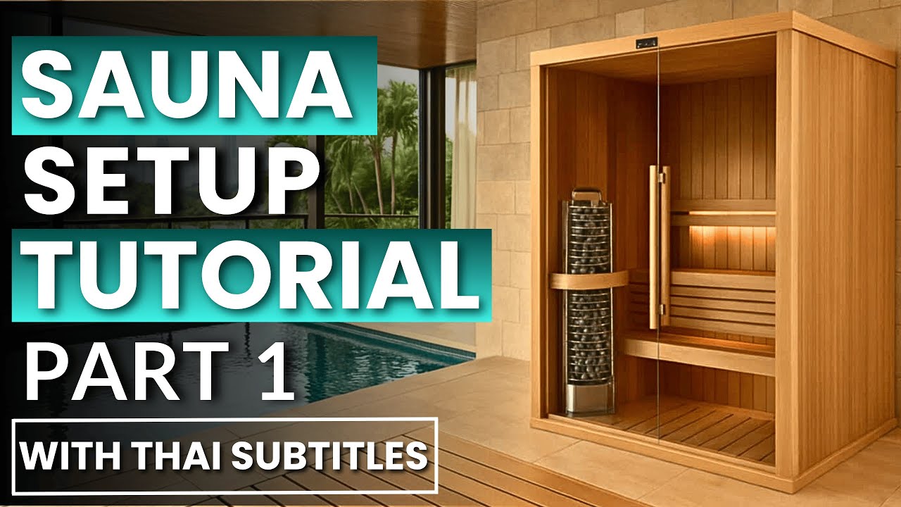 How to install a sauna room | Step by step Video Tutorial Part 1 (Thai ...