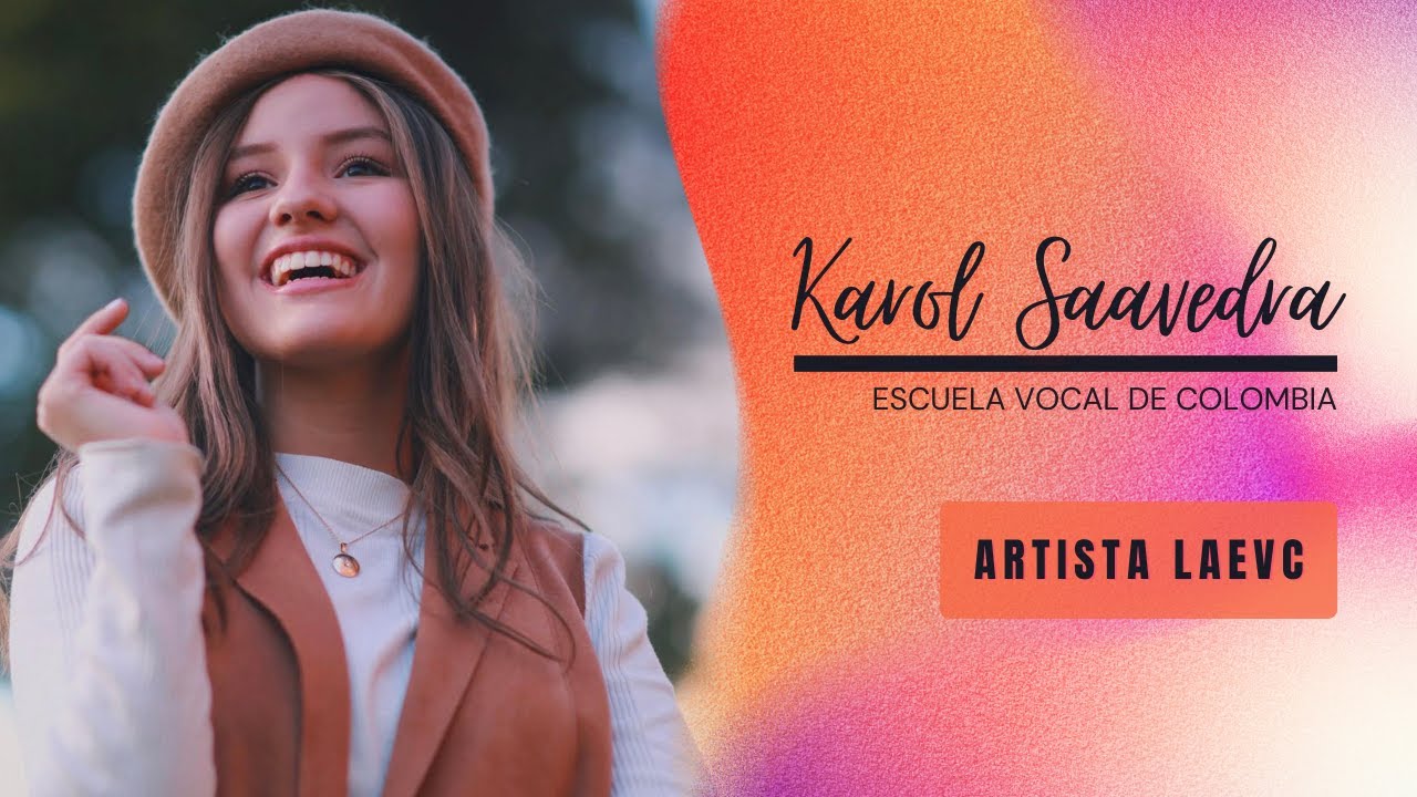 Karol Saavedra Artista EVC - YouTube