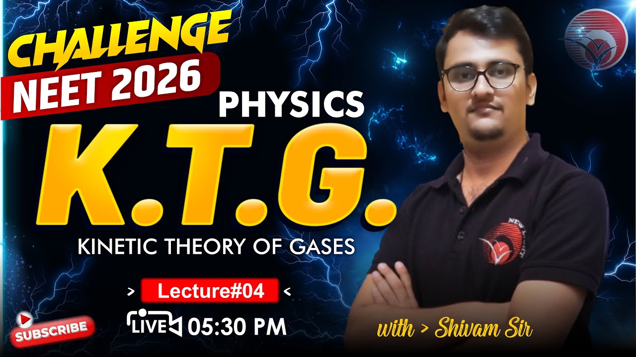 🔴 LIVE CHALLENGE NEET 2026 | PHYSICS | KINETIC THEORY OF GASES | LEC-04 ...