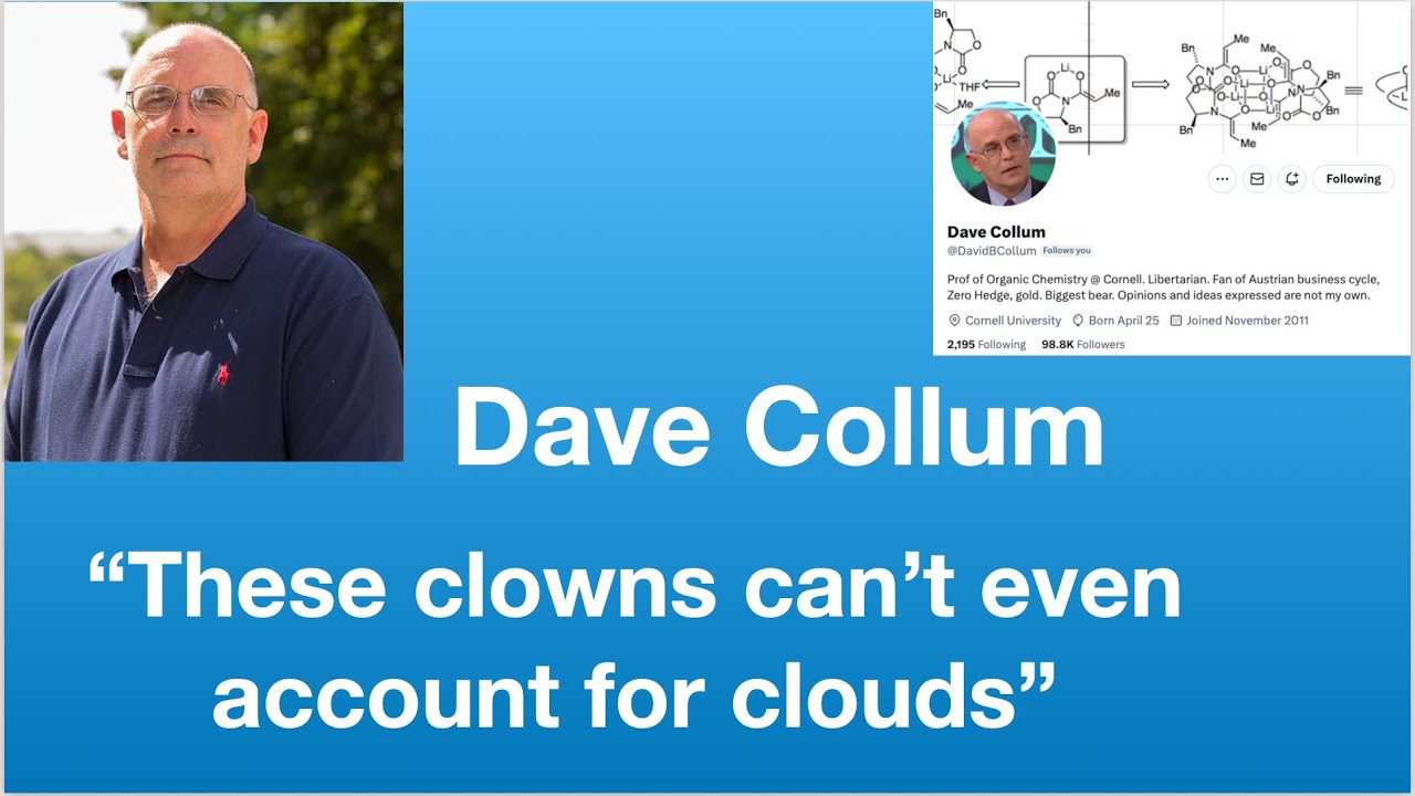Dave Collum: “These clowns can’t even account for clouds” | Tom Nelson ...