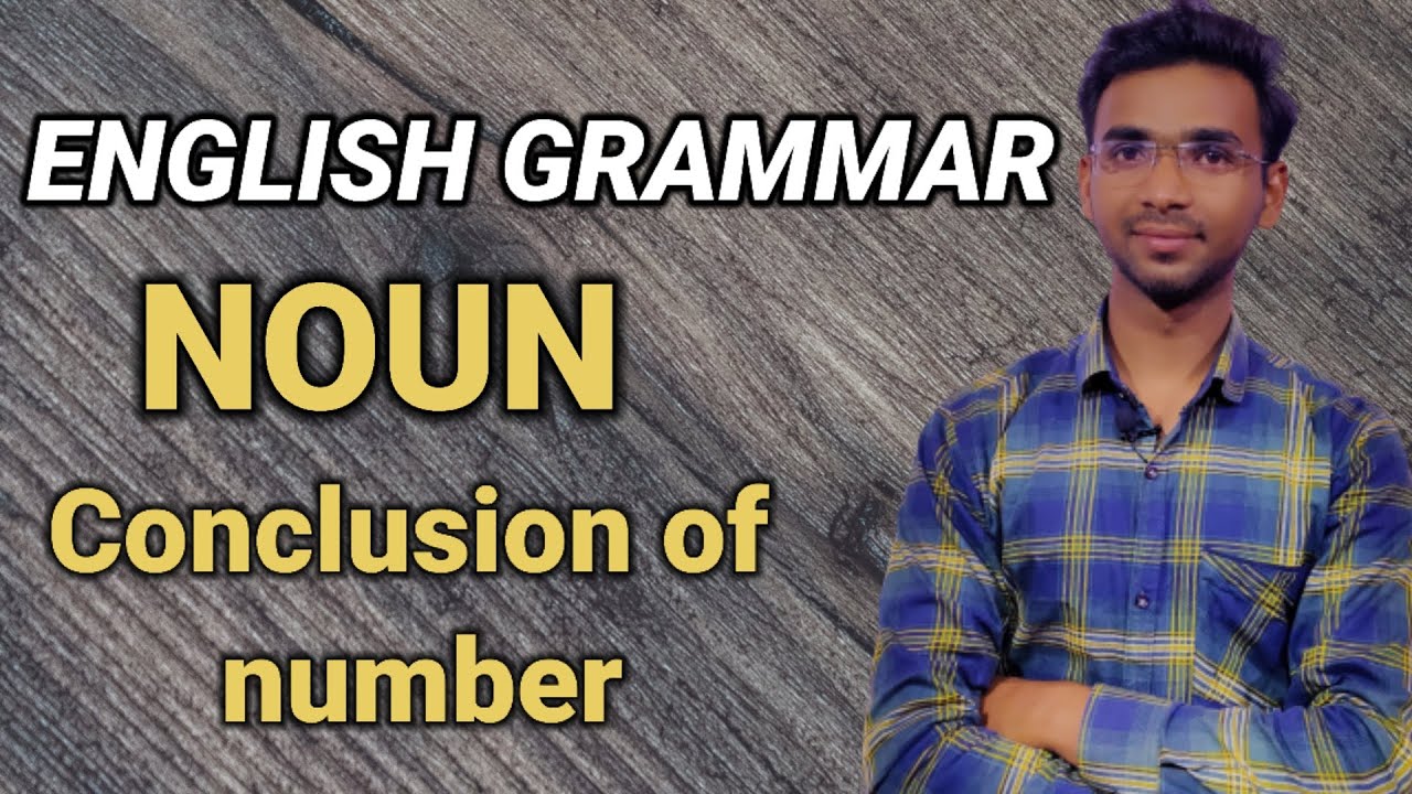 Noun lecture 5 conclusion of number #destinationwithnavneet - YouTube