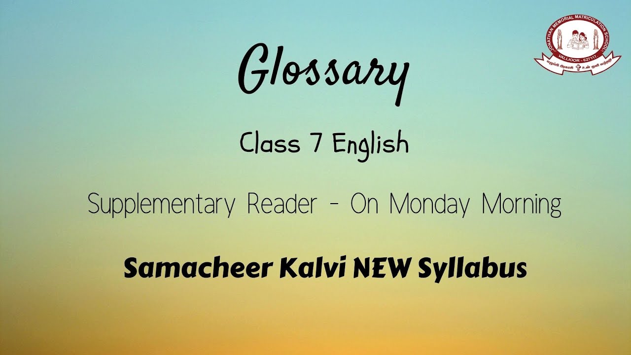 Class 7th English Supplementary Reader Glossary TN Samacheer New Class 7th English Supplementary Reader Glossary TN Samacheer New