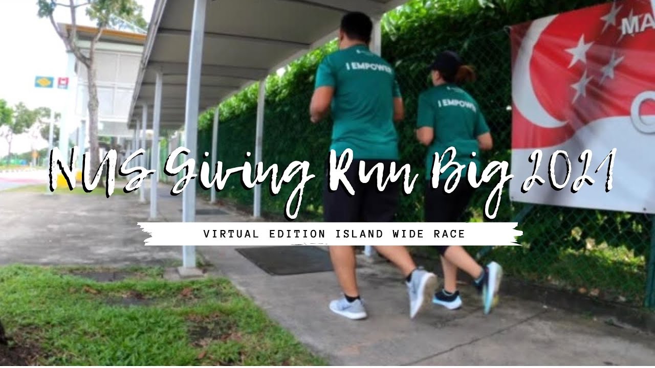 10KM Competitive Virtual Run by NUS Run Big 2021 | WalterNei - YouTube