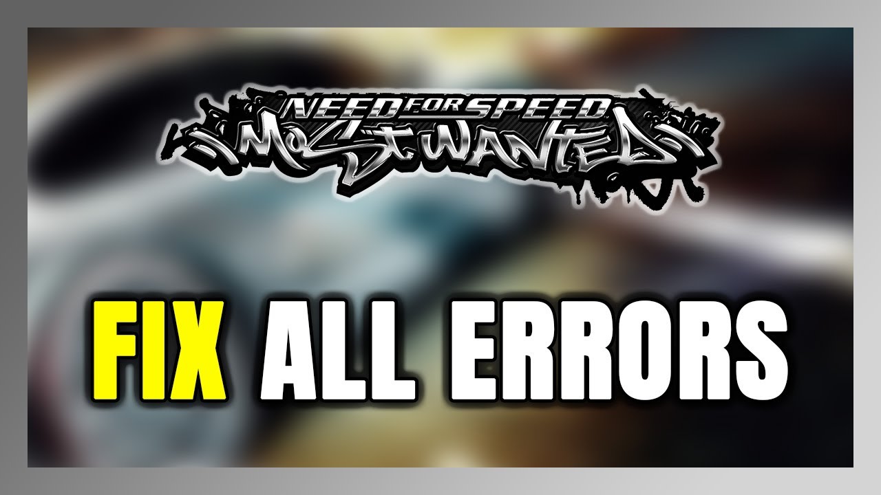 How to FIX Need for Speed: Most Wanted All Errors - YouTube