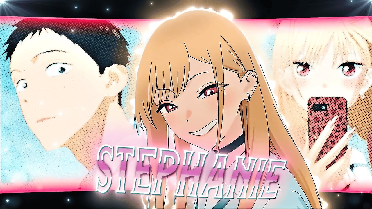 My Dress-Up Darling - Stephanie [Edit/AMV] 4K! - YouTube