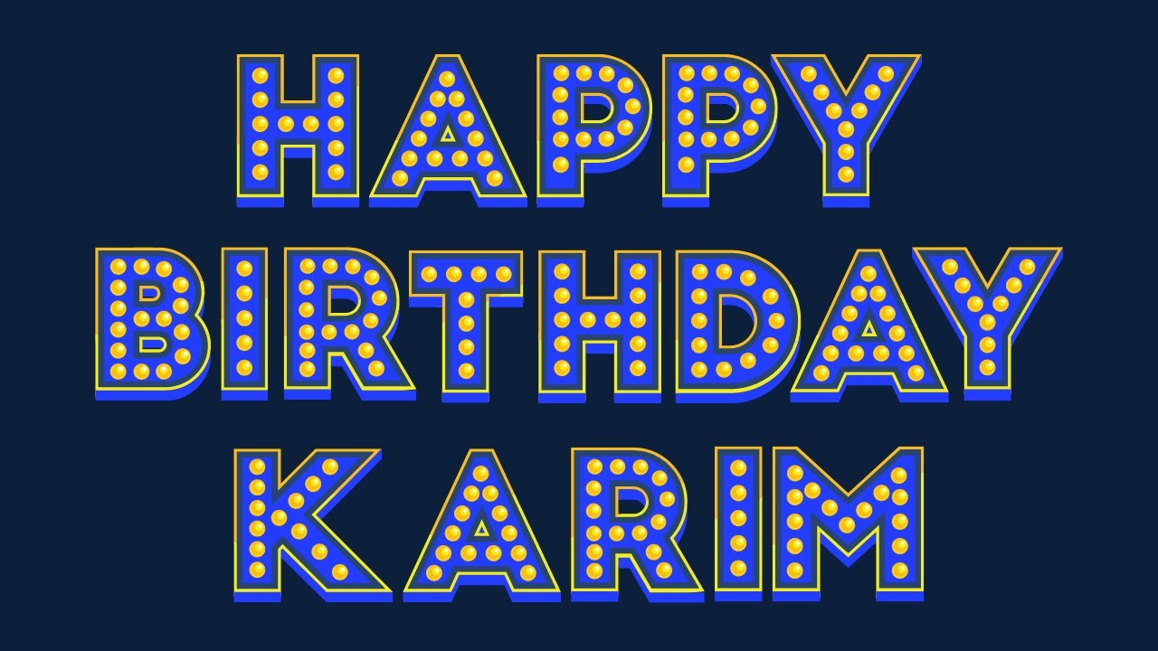 Happy Birthday Karim - YouTube
