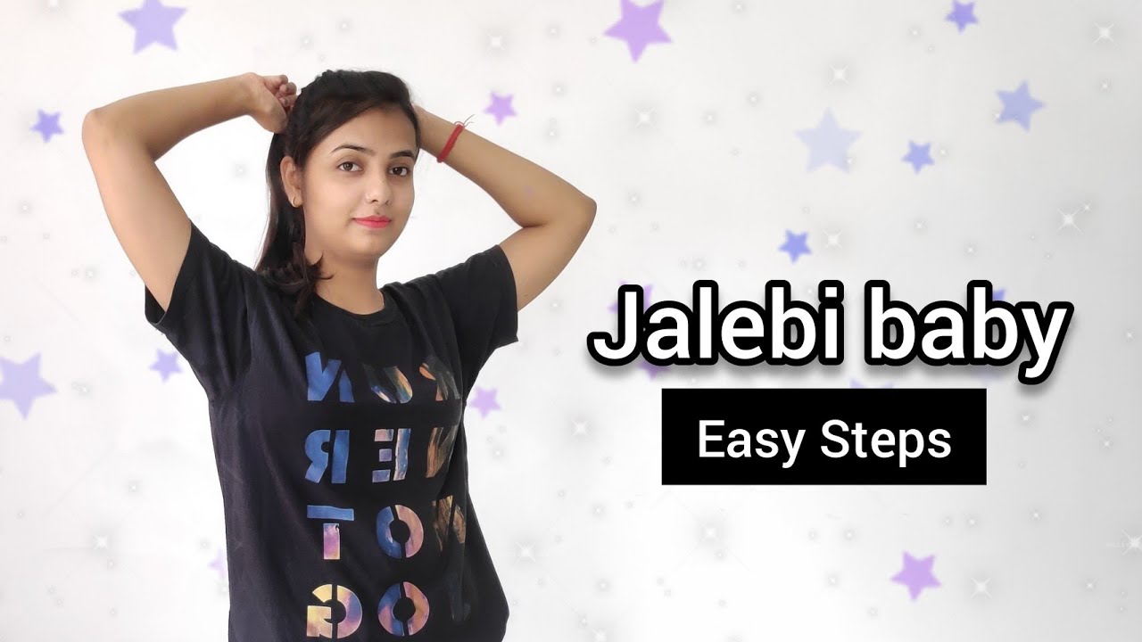 Jalebi Baby Dance tutorial | Tutorial on Jalebi Baby | Easy Dance Steps for Jalebi baby song ...