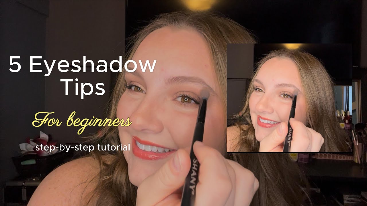 5 Eye Shadow Tips For Beginners - YouTube