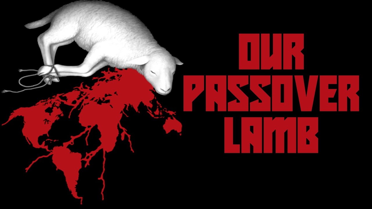 "Christ, our Passover lamb, has been sacrificed" (1 Corinthians 5:7 ...