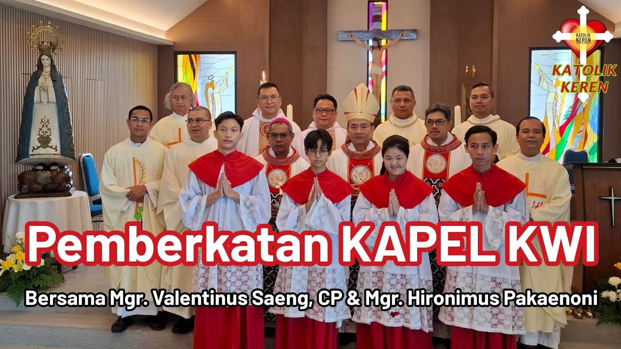 Pemberkatan Kapel KWI (Konferensi Waligereja Indonesia) - Mgr ...
