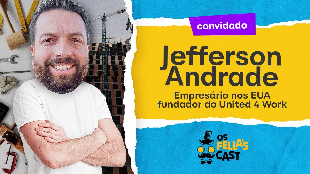 Jefferson Andrade Entrepreneur Founder of @united4work - Os Fellas Cast Ao Vivo! - YouTube