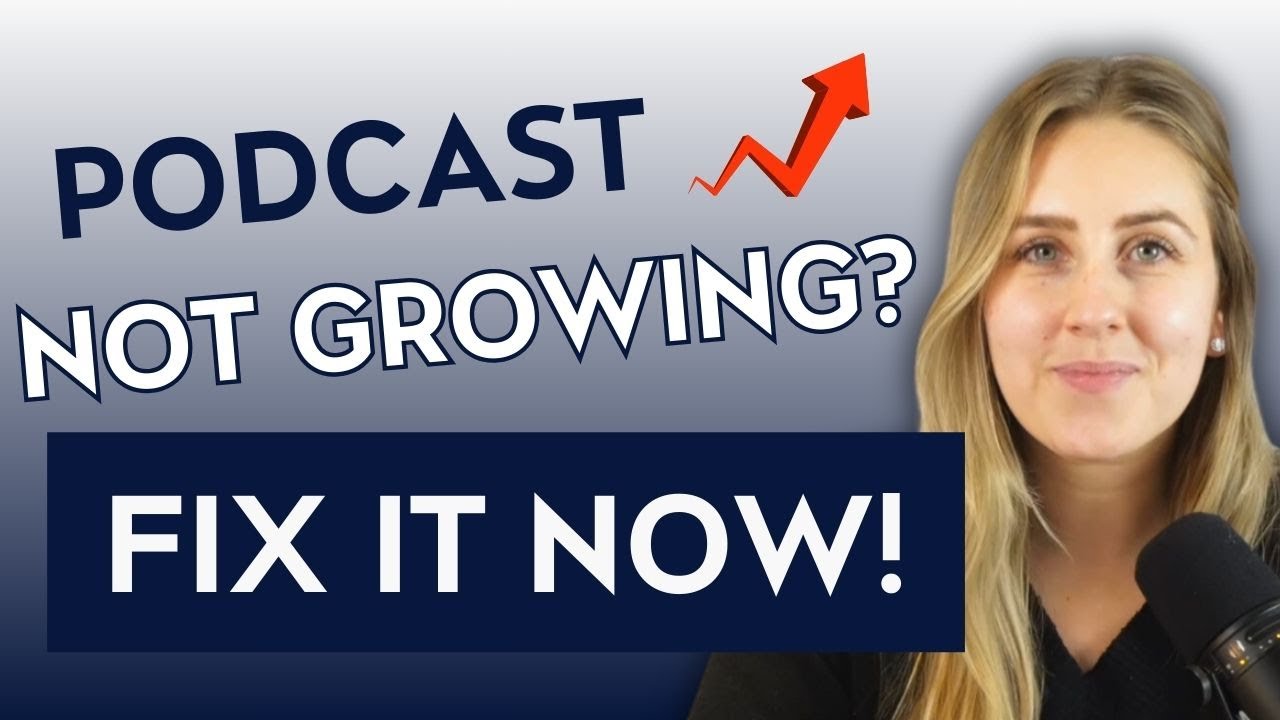 Why Your Podcast Isn’t Growing—And 10 Ways You Can Fix It - YouTube