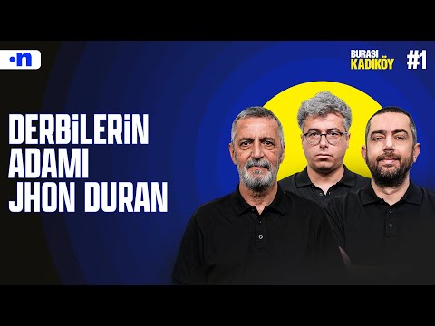 Jhon Duran Fenerbahçe'yi yarışta tuttu | Abdülkerim, Çağrı, Mehmet | Burası Kadıköy #1
