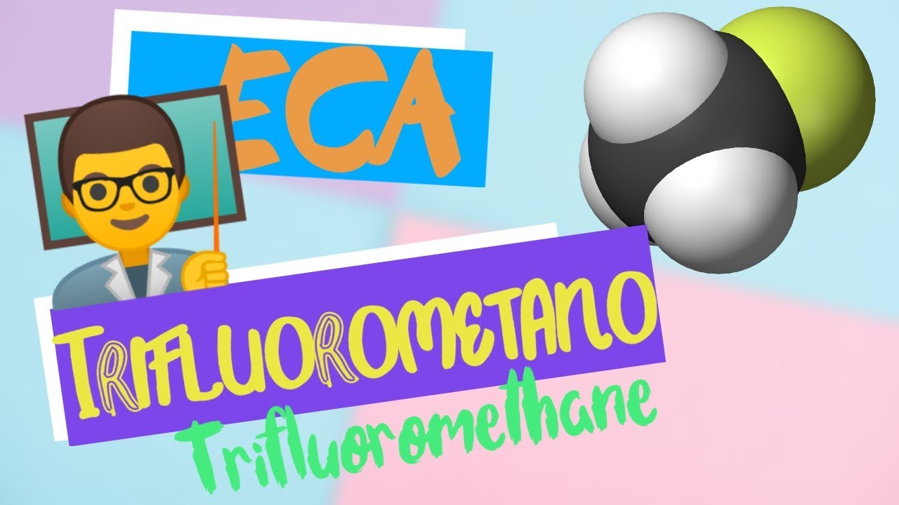 Trifluorometano (CHF3) - ECA (Corte N°1) - YouTube