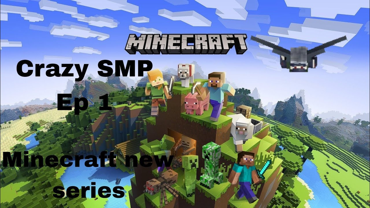 Minecraft crazy SMP. Ep 1 - YouTube
