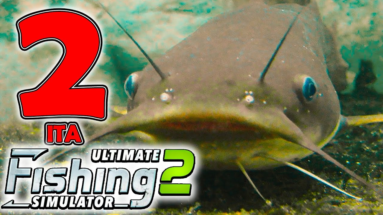 ULTIMATE FISHING SIMULATOR 2 ITA - SKILLIAMO le ESCHE [Fishing ITA Ep 2 ...