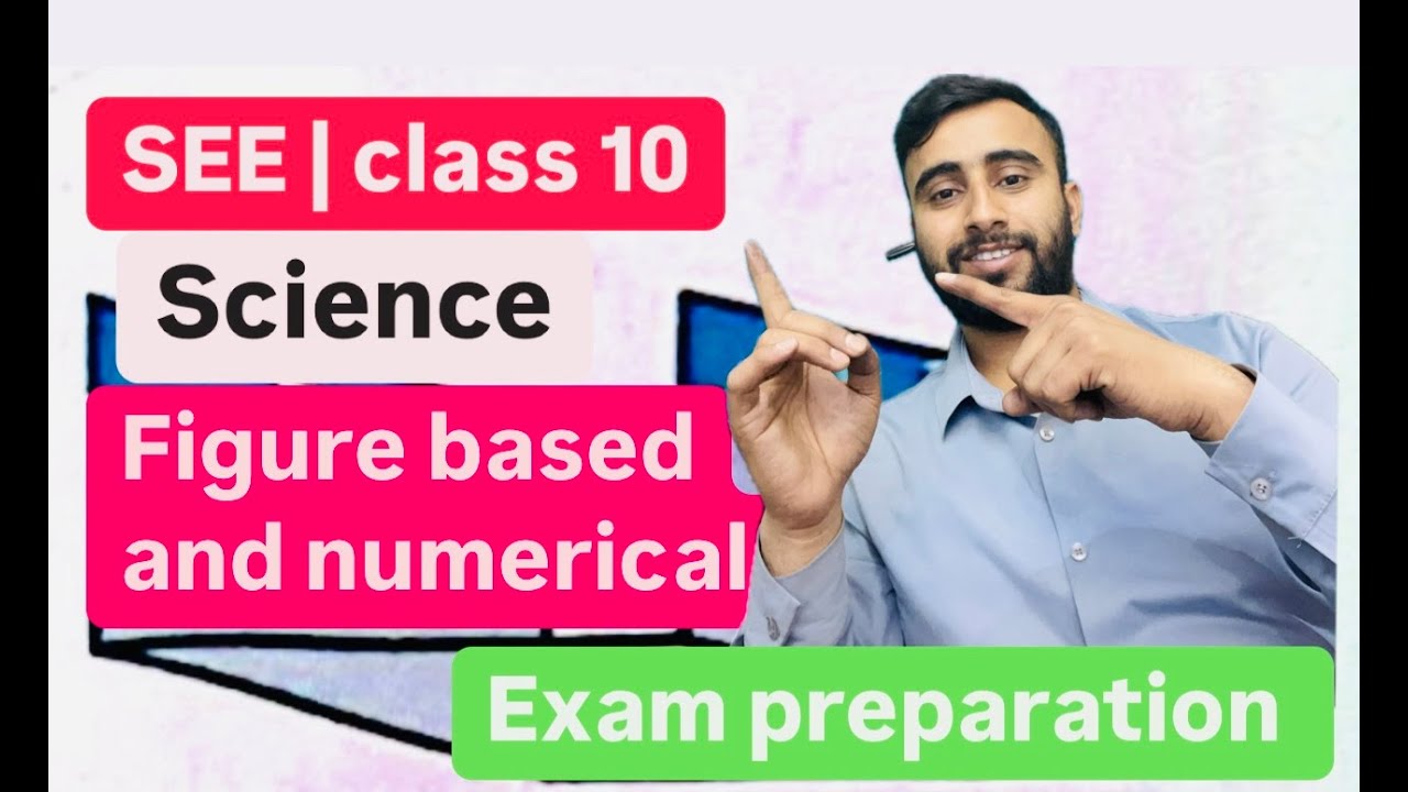 🔥Class 10 |SEE| Science TOP Figure, Table & Numerical Problems 🔥 | Exam ...