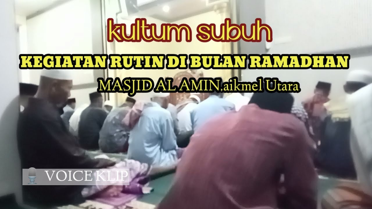kultum subuh, kegiatan rutin di bulan Ramadhan - YouTube