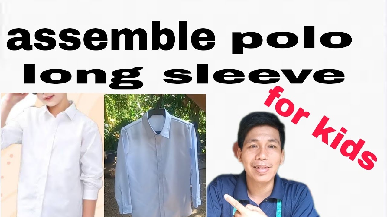 paano mag assemble ng polo longsleeve pang bata - YouTube