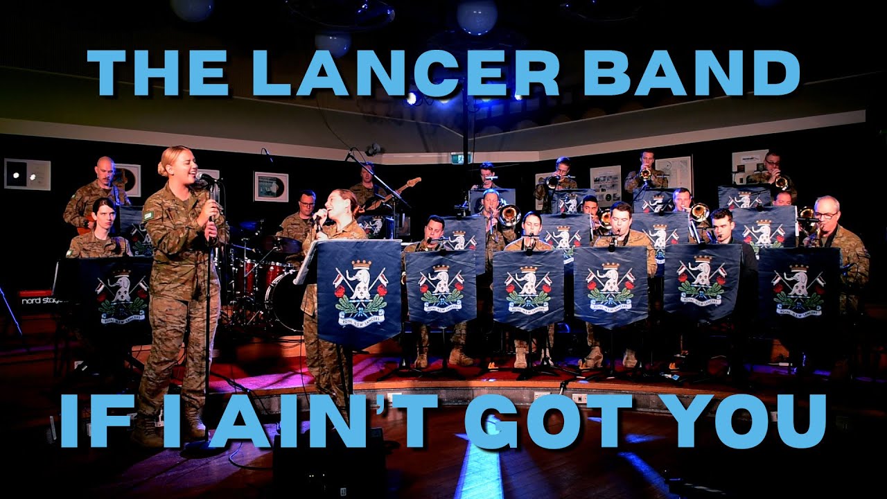 If I Ain't Got You - The Lancer Band (Australian Army) - YouTube