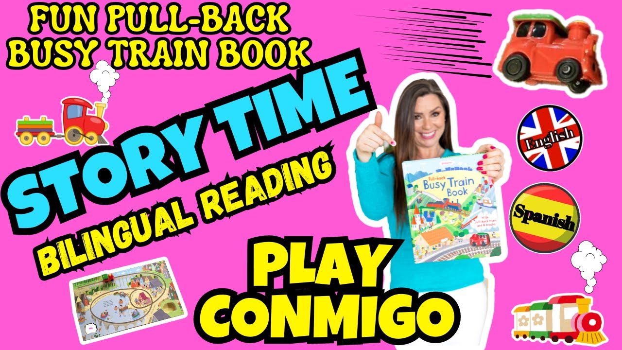 Bilingual Train Stories: All Aboard for Language Learning! | PLAY ...