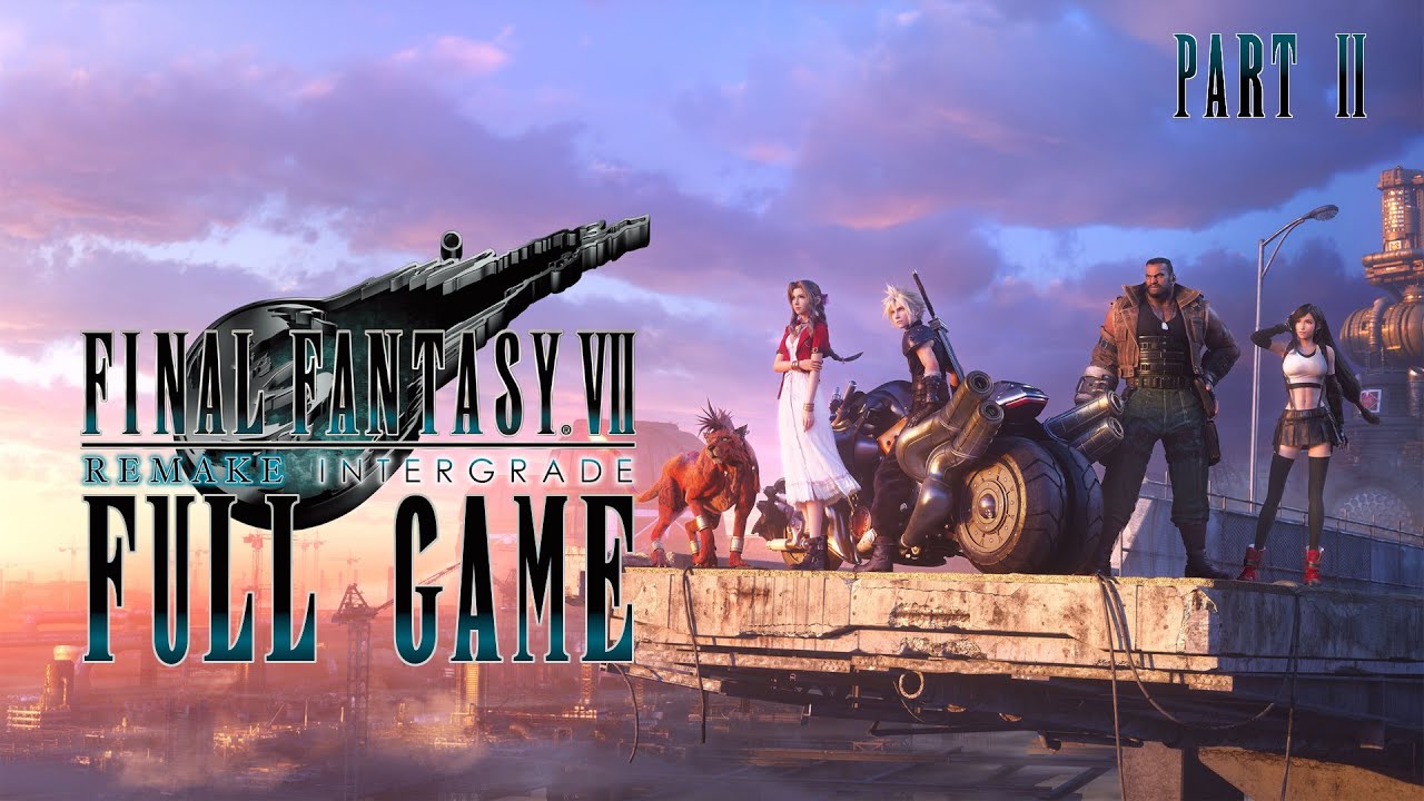 FINAL FANTASY 7 REMAKE INTERGRADE part 2 Gameplay Walkthrough FULL GAME ...