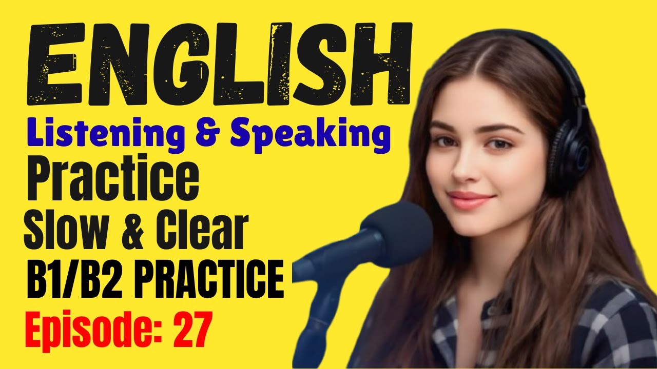 B1/B2 English Listening Practice｜Speak English Easily ｜Improve Your English Speaking Skills Fast ...