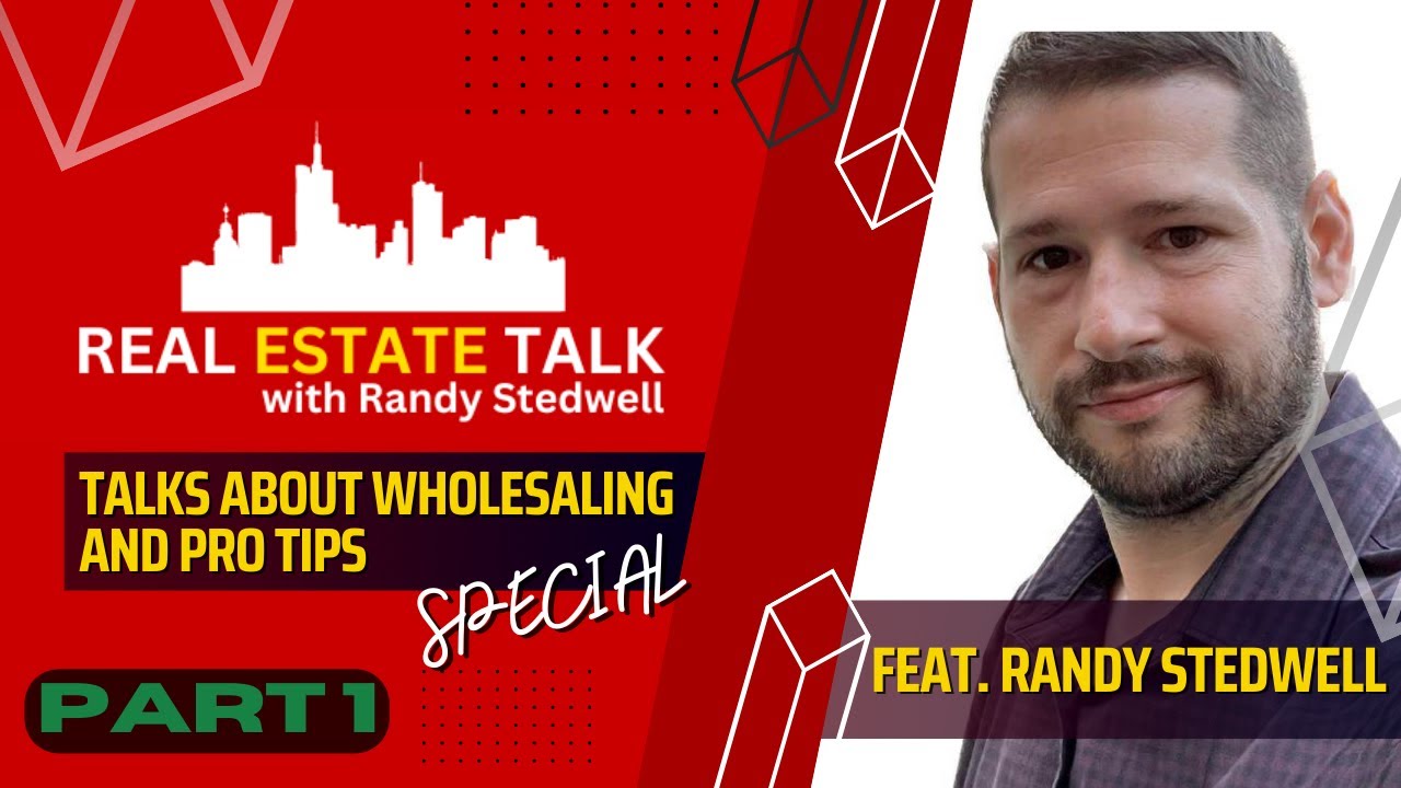 REAL ESTATE Talk With Randy Stedwell So we talked about WHOLESALING ...