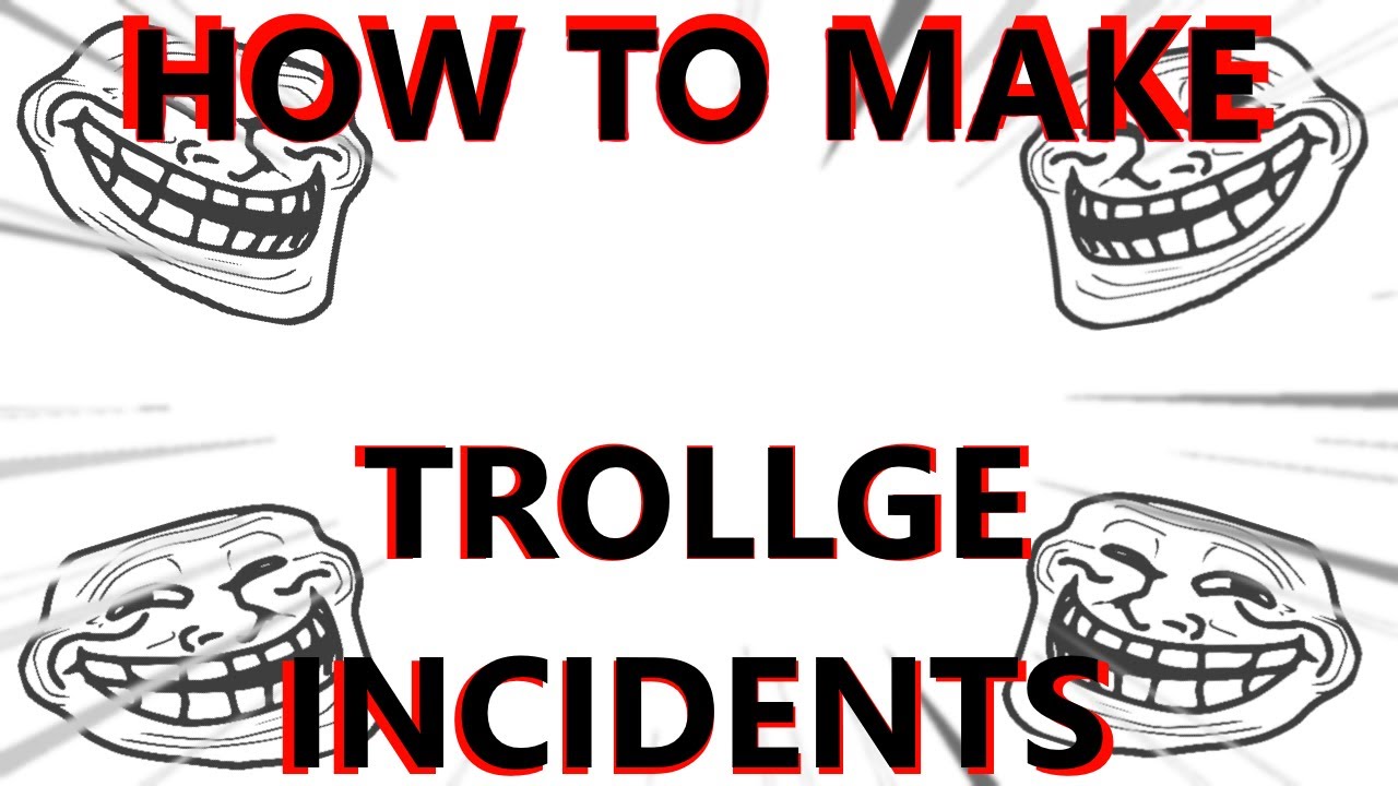 How I Make Trollge Incidents | +Update - YouTube