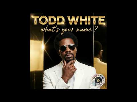 TODD WHITE - What's Your Name |(Funk-Boogie-Classics) |80's