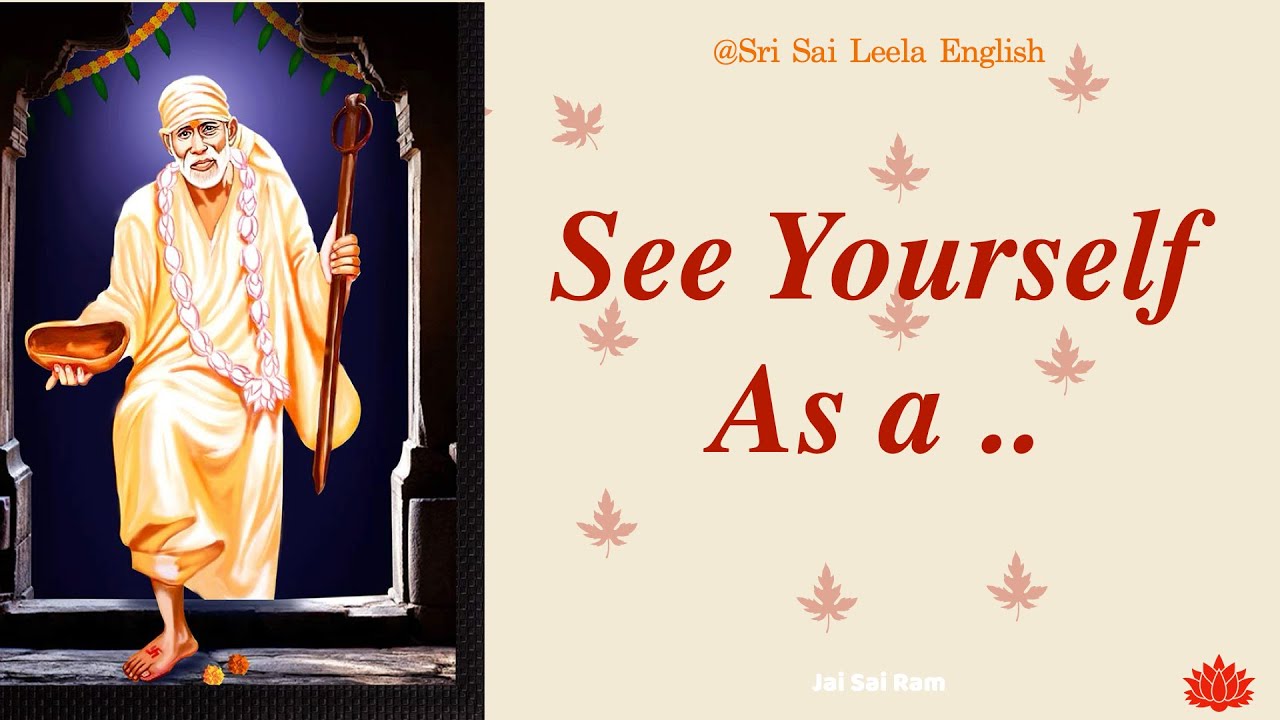 Sai Baba Message | See Yourself As a... l #saibabamessage #saibaba ...