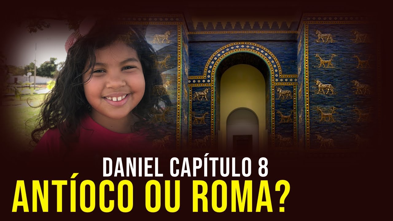 Série Daniel: Capítulo 8 - Antíoco ou Roma? - YouTube