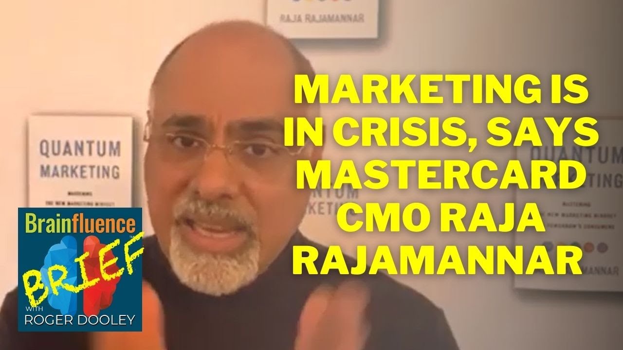 Marketing is in Crisis, Says Mastercard CMO Raja Rajamannar ...