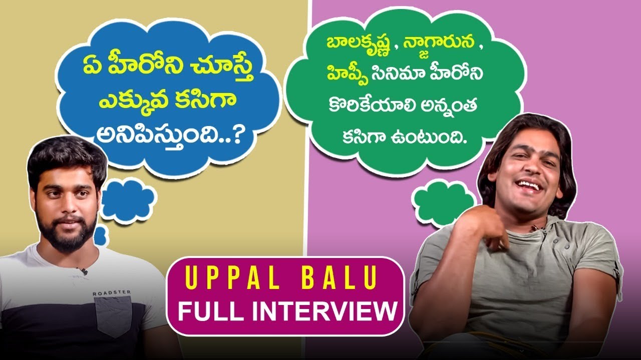 Uppal Balu Opinion On Tollywood Heros | Uppal Balu Exclusive Full ...