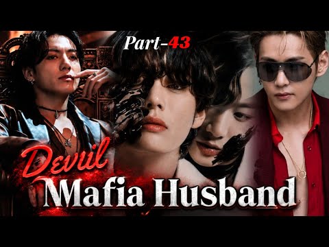 Devil Mafia Hubby 😈 🖤 || Part-43 || Taekook love story #taekook #taekooklover #bts
